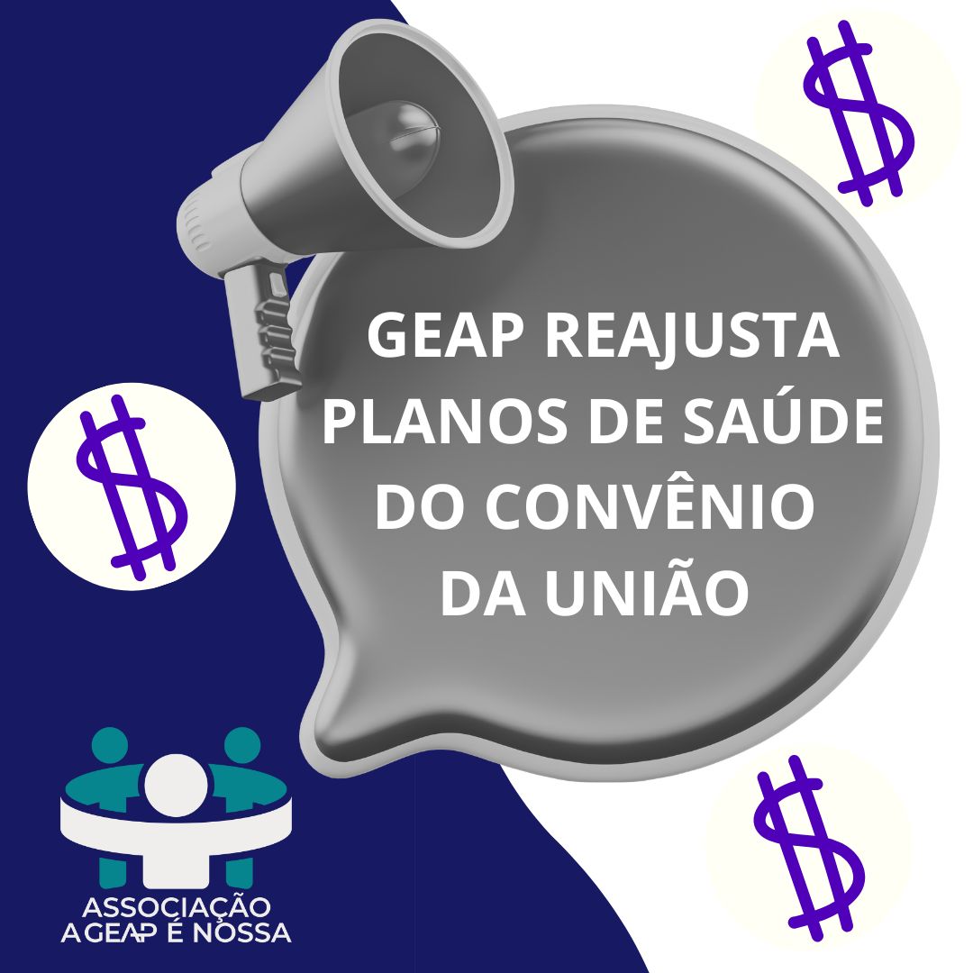 GEAP reajusta planos de saúde do Convênio da União – A GEAP É NOSSA